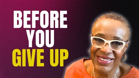 Watch When You Are About Give Up Life Advice Will Change Your Future YouTube