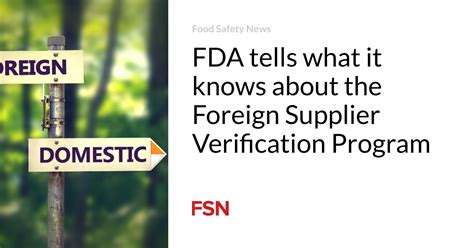 Fda Tells What It Knows About The Foreign Supplier Verification Program
