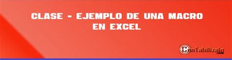 Clase 2 Ejemplo De Una Macro En Excel