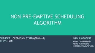 NON PREEMPTIVE SCHEDULING Operating System PPT