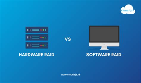 Raid Software Vs Raid Hardware Lebih Unggul Mana CloudAja Artikel Cloud Hosting Indonesia