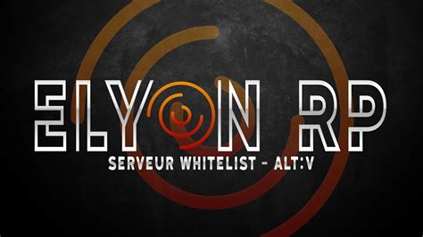Trailer Elyon Rp Serveur Whitelist Altv Youtube