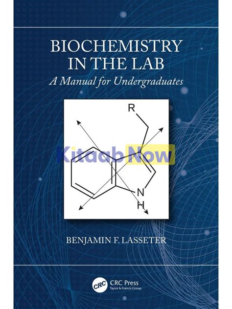 Biochemistry In The Lab A Manual For Undergraduates KitaabNow