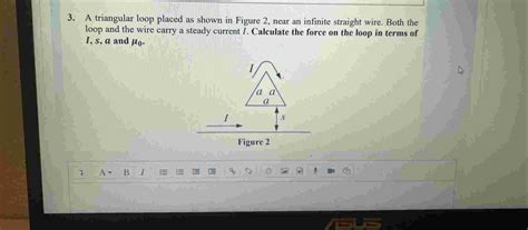 Solved 3 A Triangular Loop Placed As Shown In Figure 2