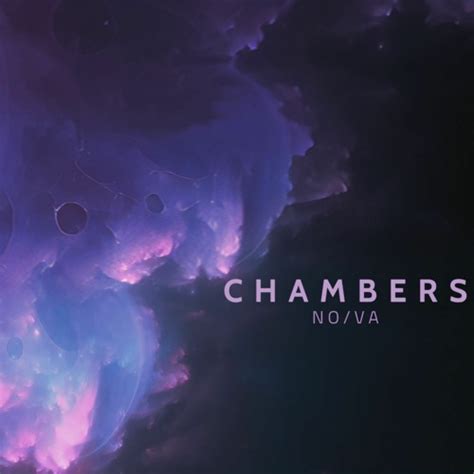 Stream Nova Listen To Chambers Playlist Online For Free On Soundcloud