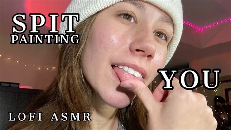 Asmr Spit Painting You Personal Attention Youtube