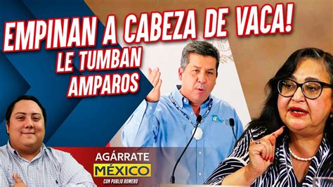 Se AcabÓ Tumban Amparo A Cabeza De Vaca Fgr Reactiva CacerÍa Youtube