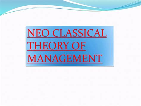 Classical And Neo Classical Theory Of Management Pptx