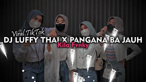 DJ LUFFY THAI X TOLONG PANGANA BA JAUH ENAKEUN VIRAL TIKOK YouTube Music