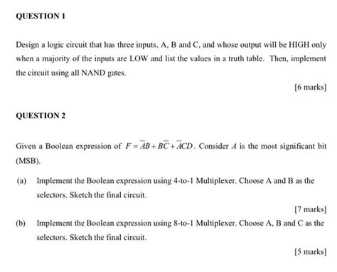 Solved QUESTION 1 Design A Logic Circuit That Has Three Chegg Com