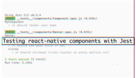 Testing React Native Components With Jest Rreactnative