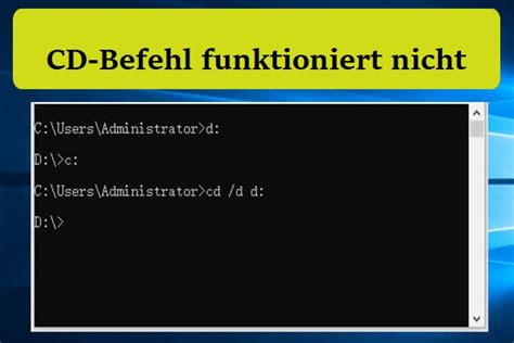 Gelöst Cd Befehl Funktioniert In Cmd Nicht Windows 10 Minitool