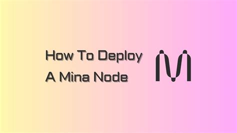 How To Deploy A Mina Node On Linux Simple Node Setup