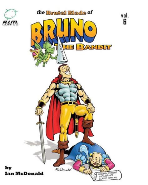 The Brutal Blade Of Bruno The Bandit Vol By Ian McDonald Paperback Barnes Noble