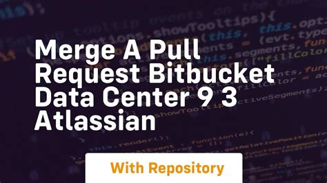 Merge A Pull Request Bitbucket Data Center 9 3 Atlassian Youtube