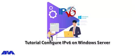 Tutorial Configure IPv6 On Windows Server NeuronVM Blog
