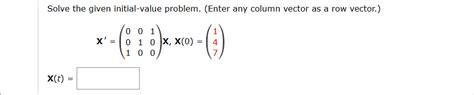 Solve The Given Initial Value Problem Enter Any Chegg