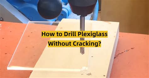 How To Drill Plexiglass Without Cracking Toolsprofy