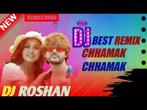 Tiktok Viral Chhamak Chhamak Teri Pauju Remix New Songs Dj Roshan Music Song Musik Music