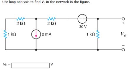 solved use loop analysis to find vo in the network in the