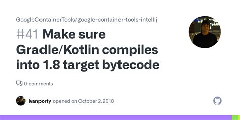 Make Sure Gradle Kotlin Compiles Into Target Bytecode Issue GoogleContainerTools