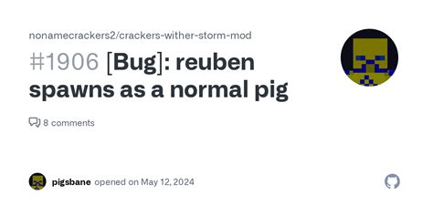 Bug Reuben Spawns As A Normal Pig Issue Nonamecrackers
