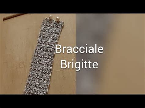 Bracciale Uncinetto Bracciale Brigitte YouTube