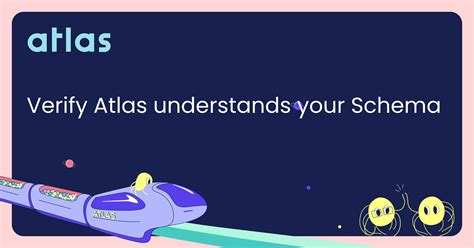 Verify Atlas Understands Your Schema Atlas Guides