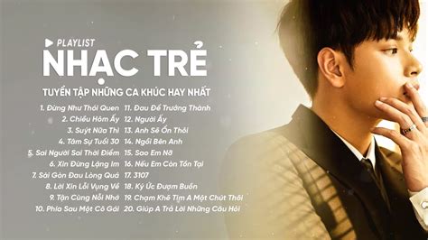 Đừng Như Thói Quen Chiều Hôm Ấy Tuyển Tập Những Ca Khúc Hay Nhất Của