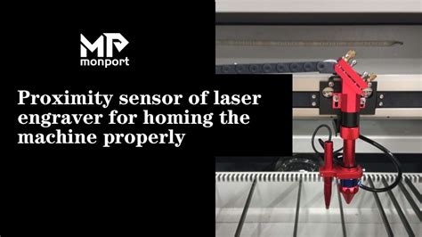 Monport Techtips丨Proximity sensor of laser engraver for homing the machine properly YouTube