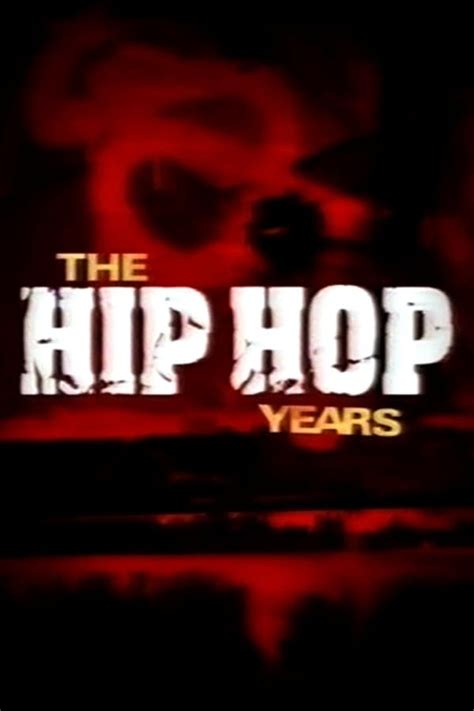 The Hip Hop Years Tv Series 1999 1999 — The Movie Database Tmdb