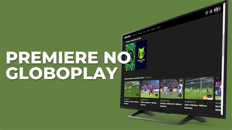 Premiere No Globoplay Como Assinar Como Assistir Qual O Preço