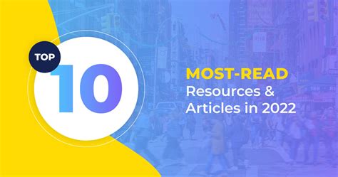 The Top 10 Most Read Articles And Resources Of 2022