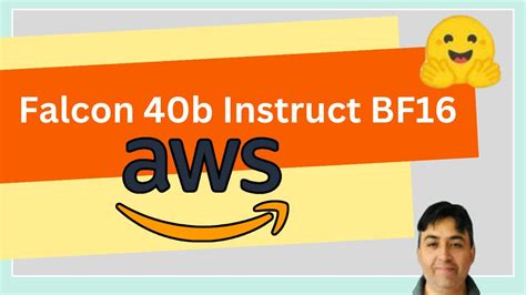 Falcon 40b Instruct BF16 On AWS SageMaker YouTube