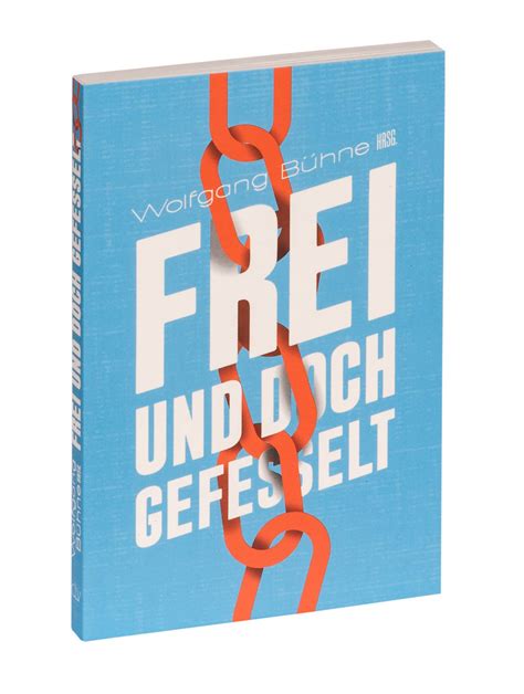 Frei Und Doch Gefesselt