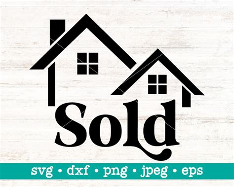 Real Estate Sold Svg Real Estate Sold Png House Cut Files Real
