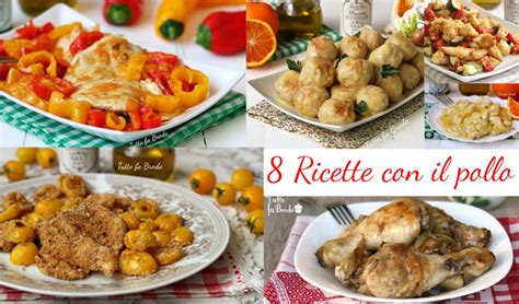 8 Ricette Con Il Pollo Per Secondi Piatti Facili E Invitanti Tutto Fa