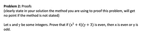 Solved Problem 2 Proofs Clearly State In Your Solution The