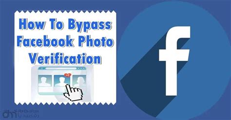 How To Bypass Facebook Photo Verification Raqmedia