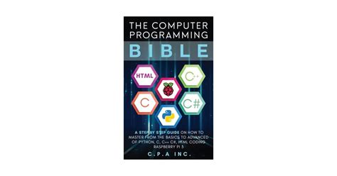 The Computer Programming Bible A Step By Step Guide On How To Master