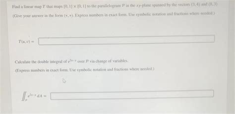 Solved Find A Linear Map T That Maps To The Chegg