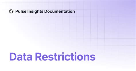 Data Restrictions Pulse Insights Documentation
