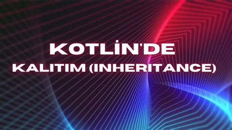 Kotlin Data Class Nedir Evett Öncelikle Herkese Merhabalar By