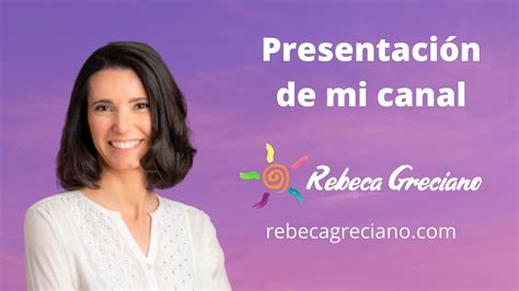 Presentación del Canal Youtube de Rebeca Greciano YouTube