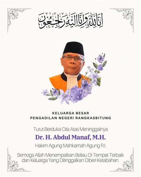 Turut Berduka Cita Atas Wafatnya Dr H Abdul Manaf M H Hakim Agung