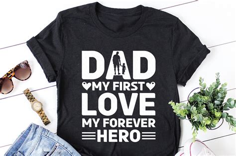 Dad My First Love My Forever Hero Graphic By T Shirt Design Bundle