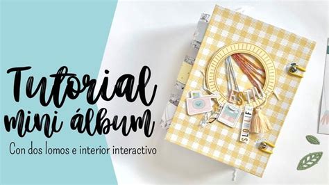 Tutorial Mini Lbum Interactivo Mesqpaper Tutorial The Creator Mini