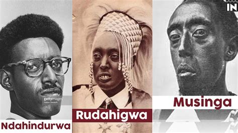 Menya Umwami Musinga Rudahigwa And Kigeri Ndahindurwa Youtube