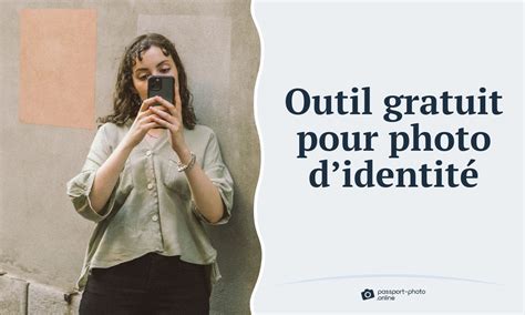 Transformer une photo en photo d identité gratuit
