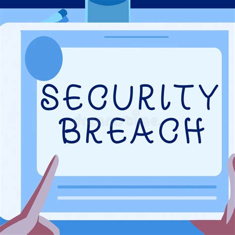 Hand Writing Sign Security Breach Business Concept Unauthorized Access Of Data Gained By A